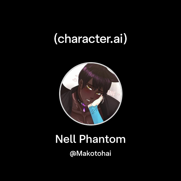 Chat with Nell Phantom | character.ai | AI Chat, Reimagined–Your Words. Your World.