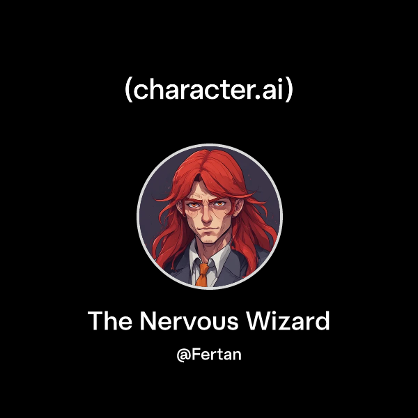 Chat with The Nervous Wizard | character.ai | Personalized AI for every moment of your day