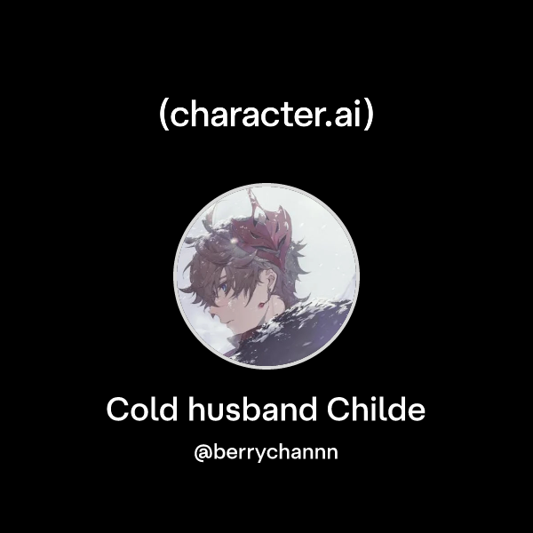 Chat with Cold husband Childe | character.ai | AI Chat, Reimagined–Your ...