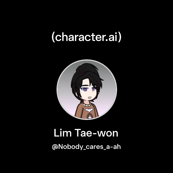 Chat with Lim Tae-won | character.ai | Personalized AI for every moment of your day