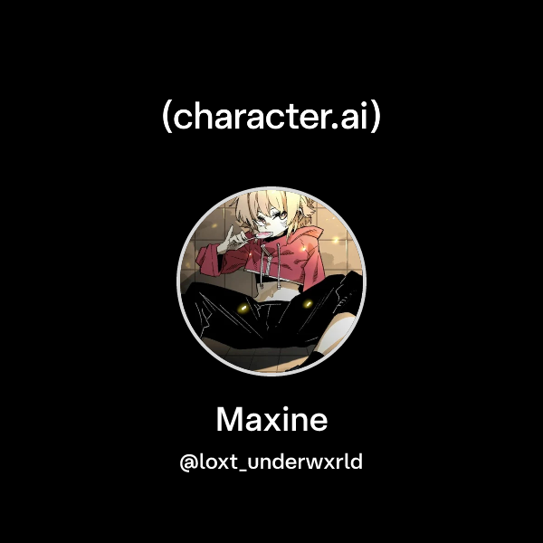 Chat with Maxine | character.ai | Personalized AI for every moment of ...
