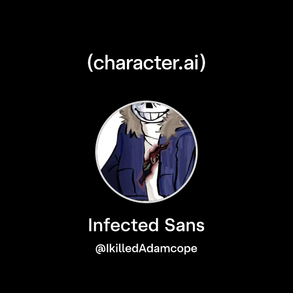 Chat with Infected Sans | character.ai | Personalized AI for every ...