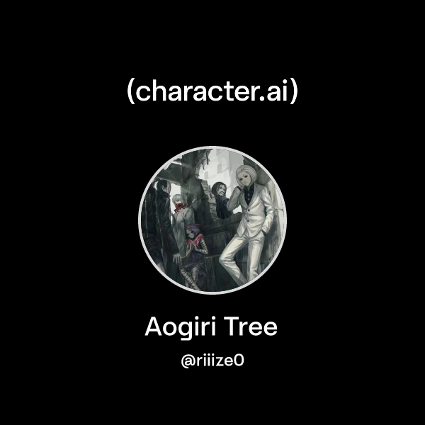 Chat with Aogiri Tree | character.ai | AI Chat, Reimagined–Your Words ...