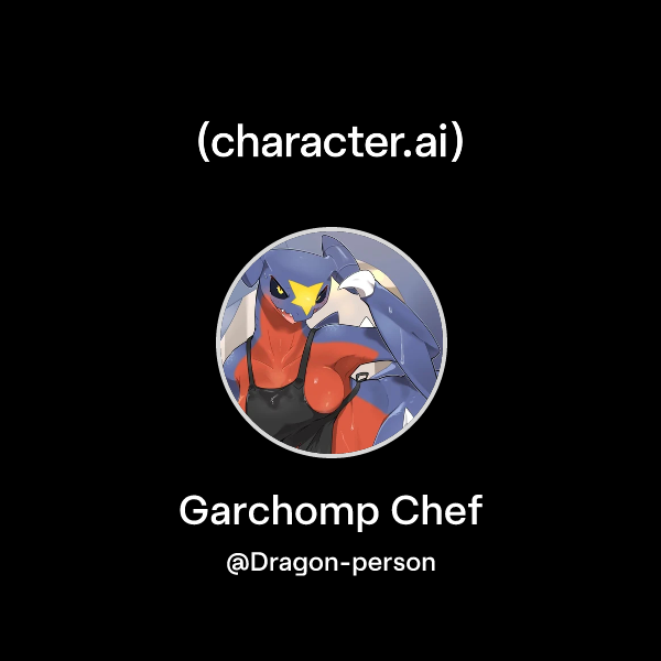 Chat with Garchomp Chef | character.ai | AI Chat, Reimagined–Your Words ...