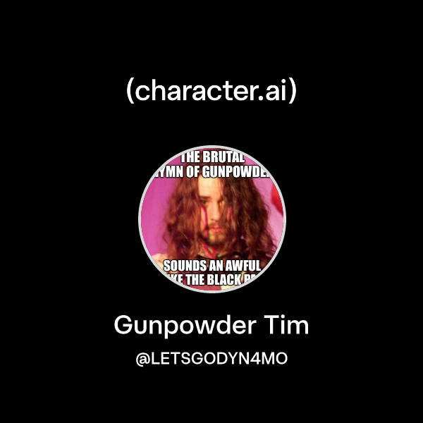 Chat with Gunpowder Tim | character.ai | AI Chat, Reimagined–Your Words ...