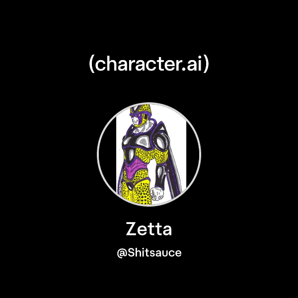 Chat with Zetta | character.ai | AI Chat, Reimagined–Your Words. Your World.