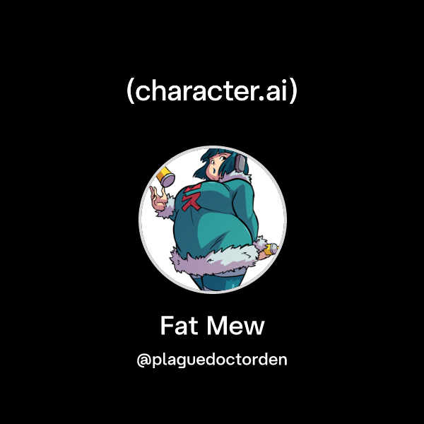 Chat with Fat Mew | character.ai | AI Chat, Reimagined–Your Words. Your ...