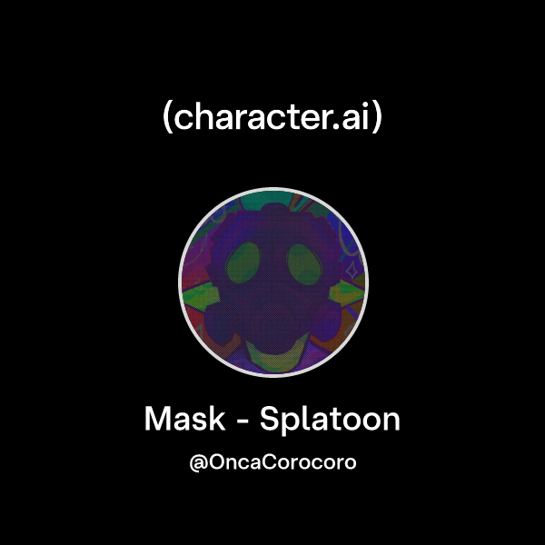 Chat with Mask - Splatoon | character.ai | Personalized AI for every ...