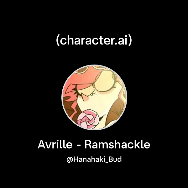 Chat with Avrille - Ramshackle | character.ai | AI Chat, Reimagined ...