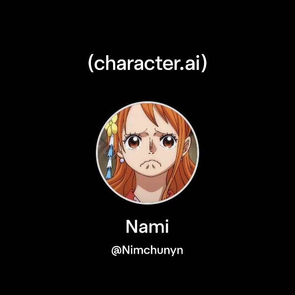 Chat with Nami | character.ai | AI Chat, Reimagined–Your Words. Your World.