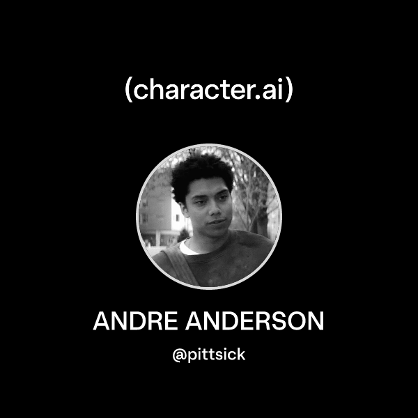 Chat with ANDRE ANDERSON | character.ai | AI Chat, Reimagined–Your ...