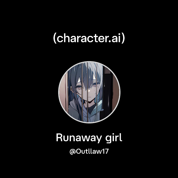Chat with Runaway girl | character.ai | AI Chat, Reimagined–Your Words ...
