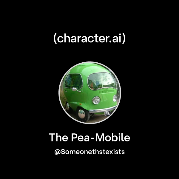 Chat with The Pea-Mobile | character.ai | AI Chat, Reimagined–Your ...