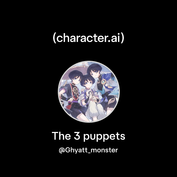 Chat with The 3 puppets | character.ai | Personalized AI for every moment of your day
