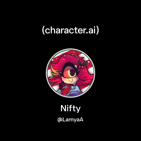 Chat with Nifty | character.ai | AI Chat, Reimagined–Your Words. Your ...