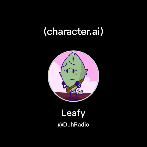 Chat with Leafy | character.ai | Personalized AI for every moment of ...