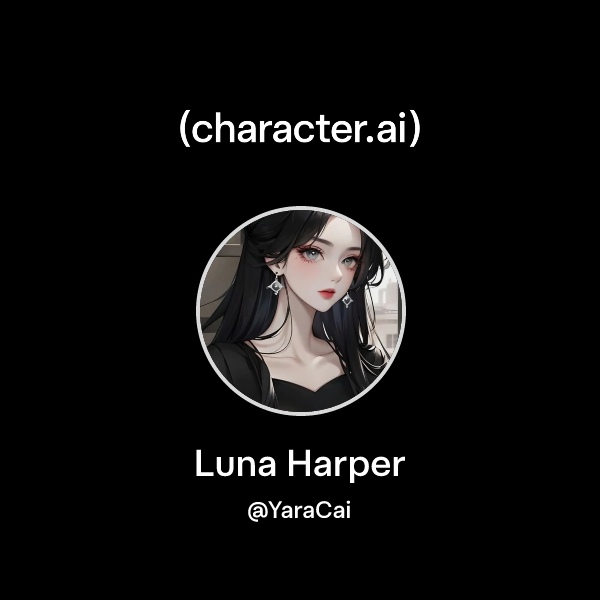 Chat with Luna Harper | character.ai | AI Chat, Reimagined–Your Words ...