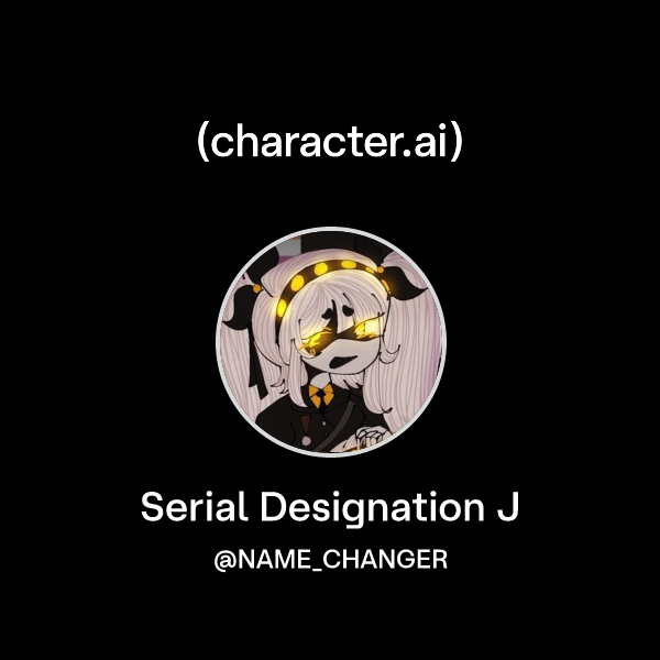 Chat with Serial Designation J | character.ai | Personalized AI for ...