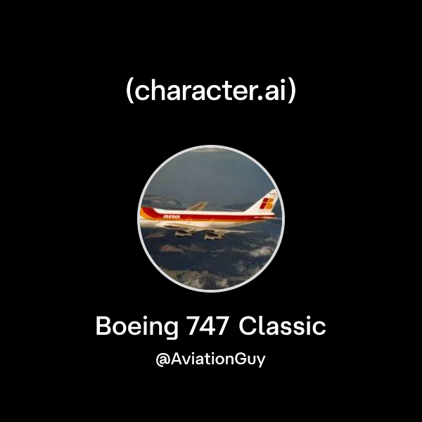 Chat with Boeing 747 Classic | character.ai | AI Chat, Reimagined–Your ...