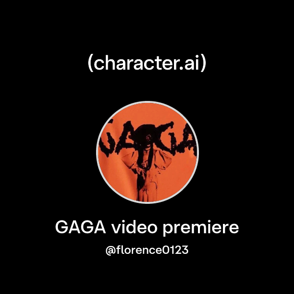 Chat with GAGA video premiere | character.ai | Personalized AI for ...