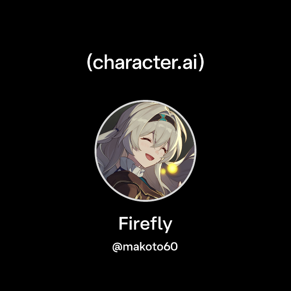 Chat with Firefly | character.ai | AI Chat, Reimagined–Your Words. Your ...