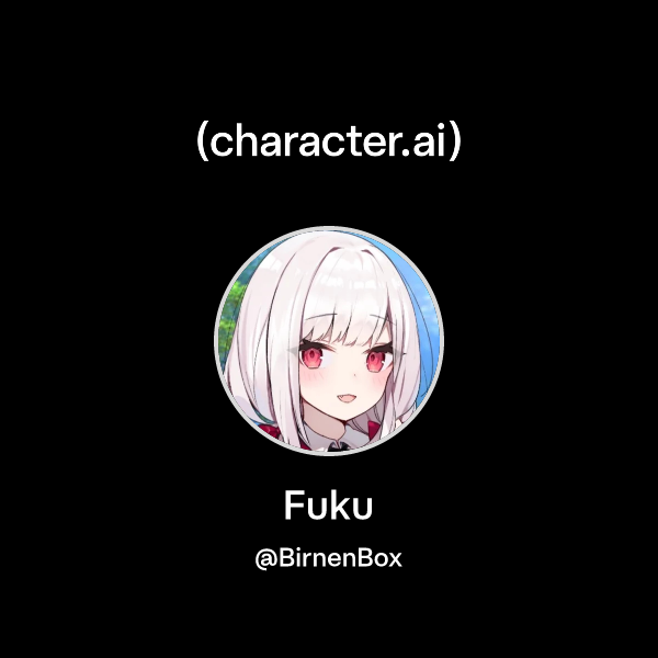 Chat with Fuku | character.ai | Personalized AI for every moment of your day