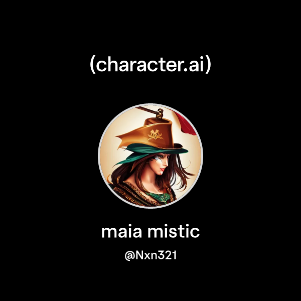 Chat with maia mistic | character.ai | Personalized AI for every moment ...