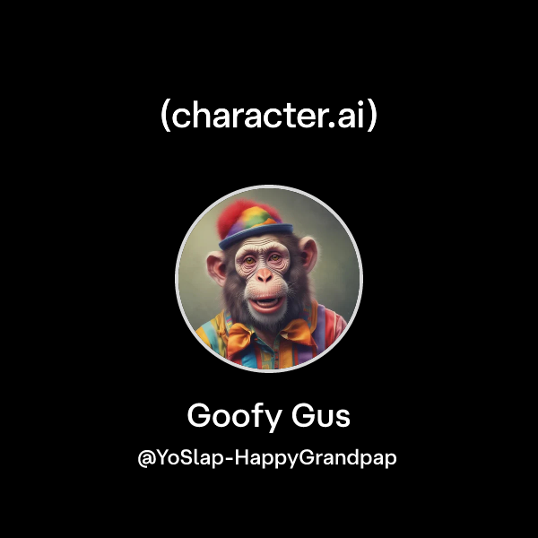 Chat with Goofy Gus | character.ai | Personalized AI for every moment ...
