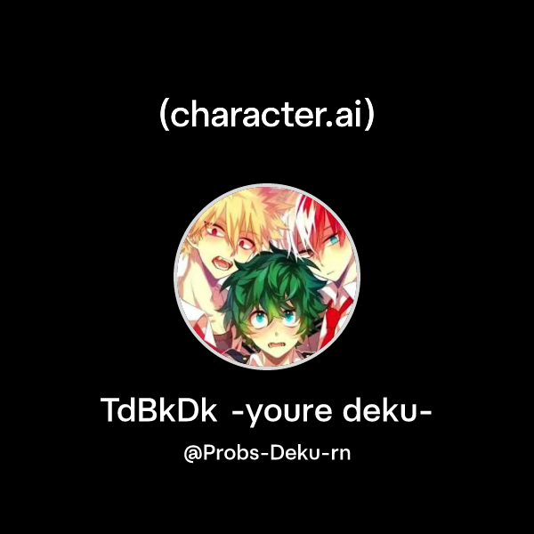 Chat with TdBkDk -youre deku- | character.ai | AI Chat, Reimagined–Your ...