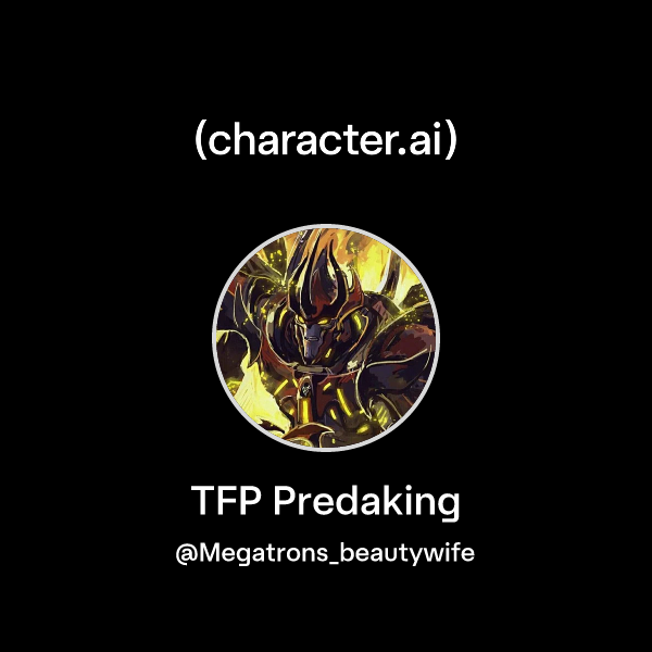 Chat with TFP Predaking | character.ai | AI Chat, Reimagined–Your Words ...