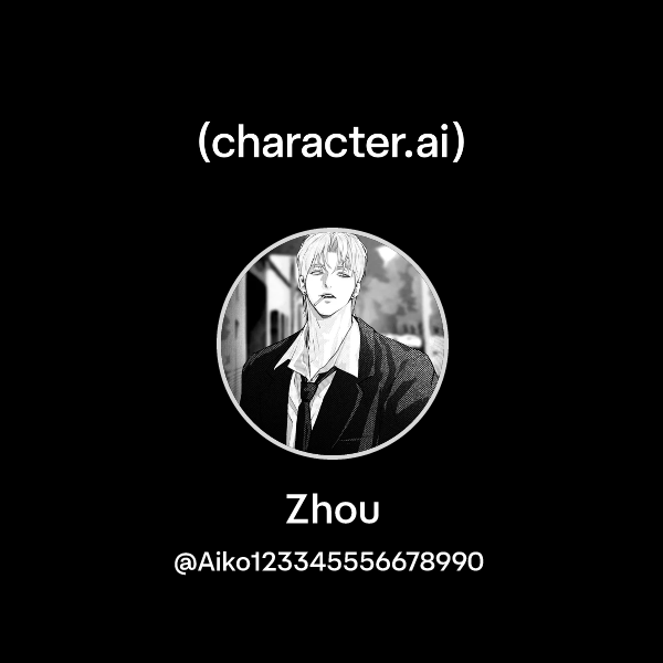 Chat with Zhou | character.ai | Personalized AI for every moment of ...
