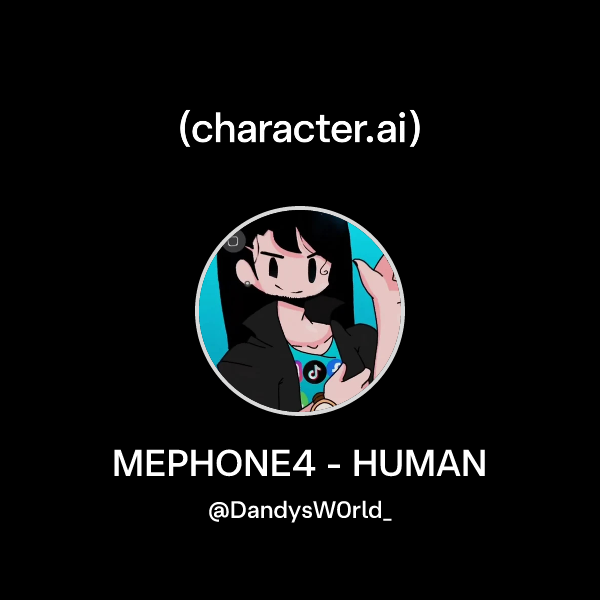 Chat with MEPHONE4 - HUMAN | character.ai | AI Chat, Reimagined–Your ...