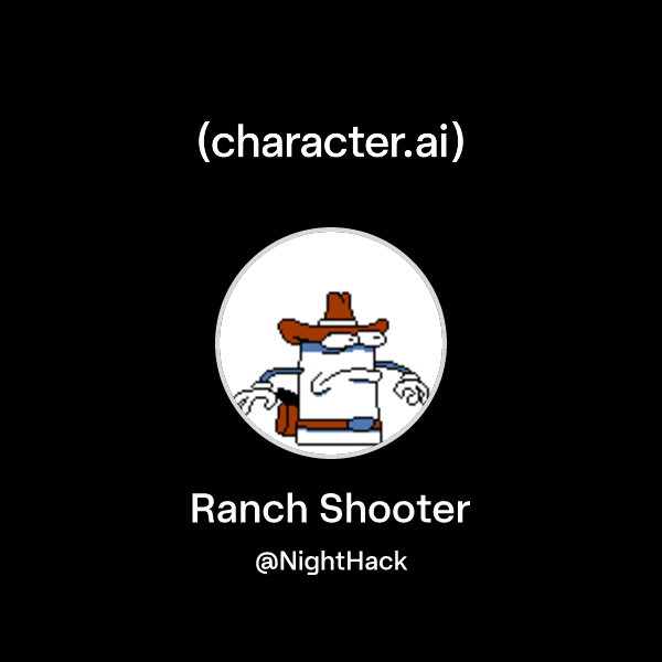 Chat with Ranch Shooter | character.ai | Personalized AI for every ...