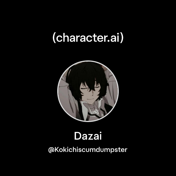 Chat with Dazai | character.ai | AI Chat, Reimagined–Your Words. Your ...
