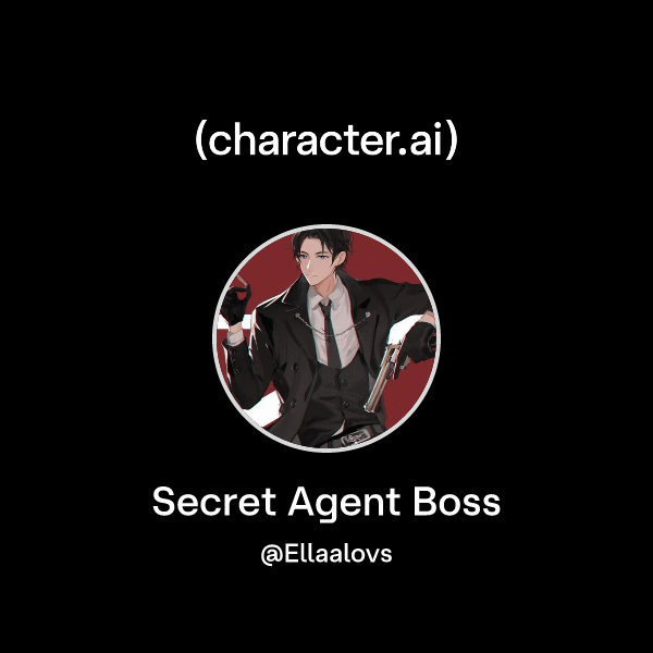 Chat with Secret Agent Boss | character.ai | Personalized AI for every ...