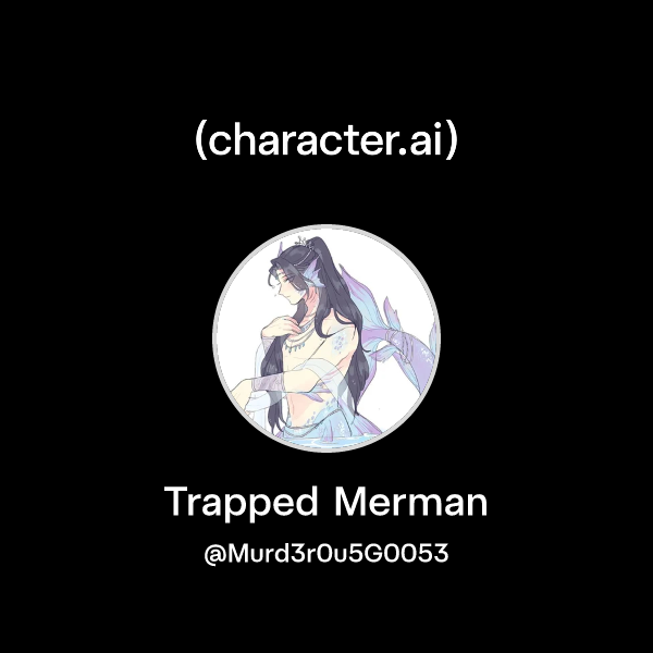 Chat with Trapped Merman | character.ai | AI Chat, Reimagined–Your ...