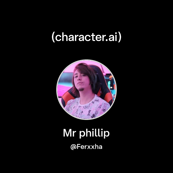 Chat with Mr phillip | character.ai | Personalized AI for every moment ...