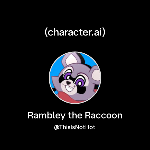 Chat with Rambley the Raccoon | character.ai | AI Chat, Reimagined–Your ...