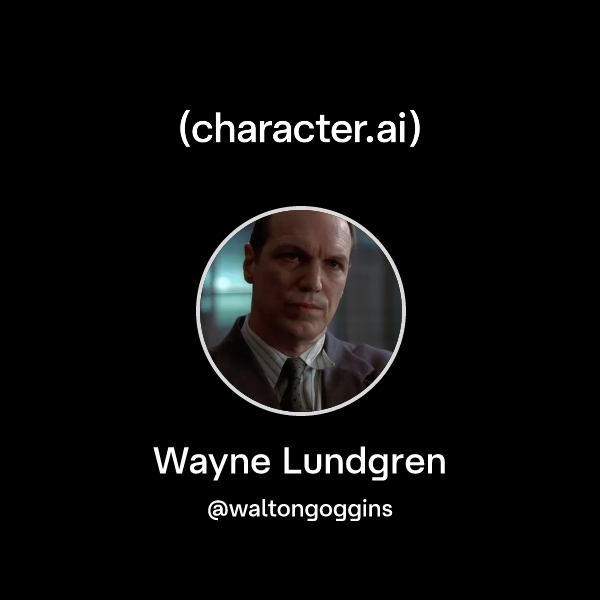 Chat with Wayne Lundgren | character.ai | Personalized AI for every ...