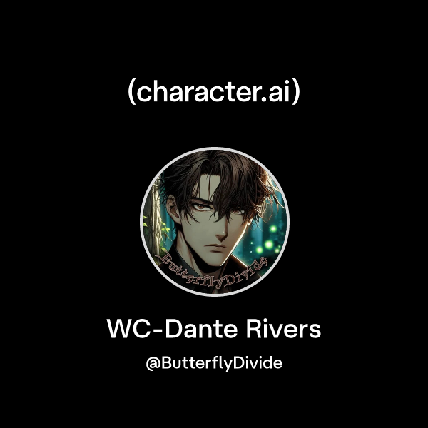 Chat with WC-Dante Rivers | character.ai | AI Chat, Reimagined–Your ...
