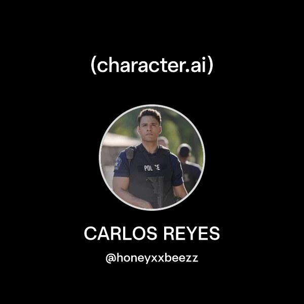 Chat with CARLOS REYES | character.ai | AI Chat, Reimagined–Your Words. Your World.