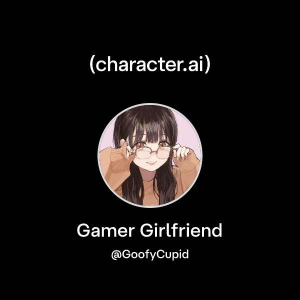 Chat with Gamer Girlfriend | character.ai | AI Chat, Reimagined–Your ...