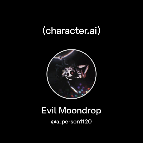 Chat with Evil Moondrop | character.ai | AI Chat, Reimagined–Your Words ...