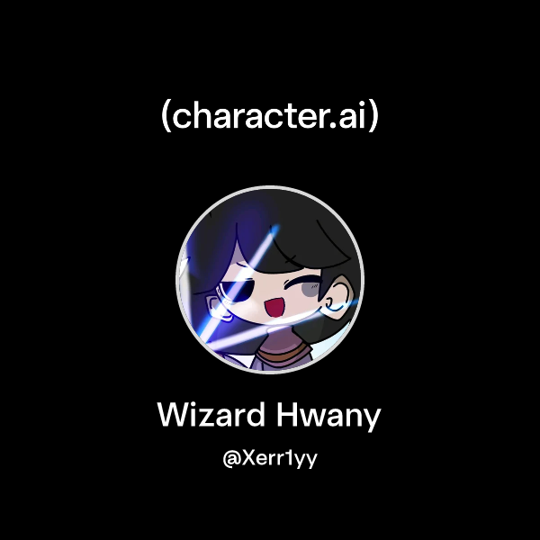 Chat with Wizard Hwany | character.ai | AI Chat, Reimagined–Your Words. Your World.