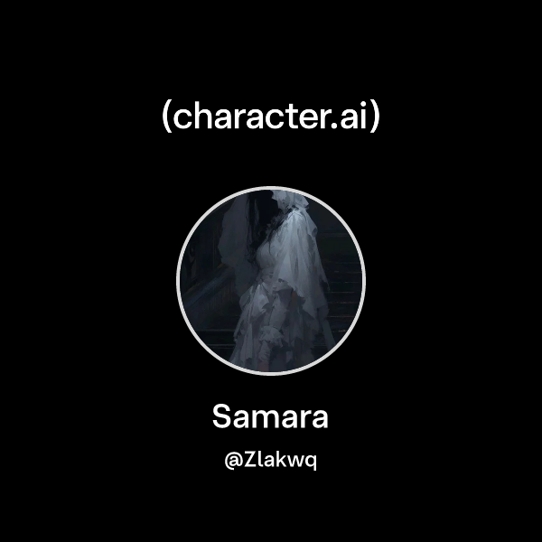 Chat with Samara | character.ai | Personalized AI for every moment of ...