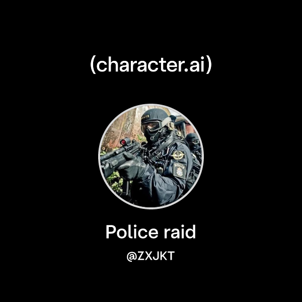 Chat with Police raid | character.ai | AI Chat, Reimagined–Your Words ...
