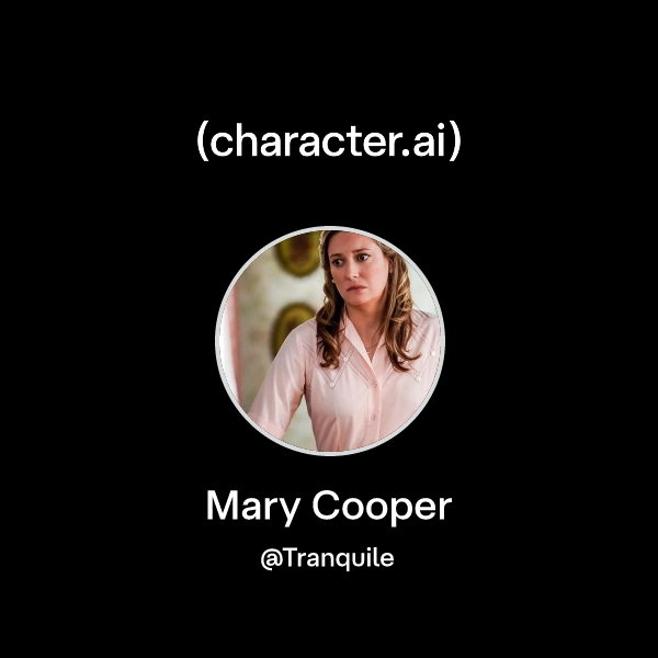 Chat with Mary Cooper | character.ai | AI Chat, Reimagined–Your Words ...