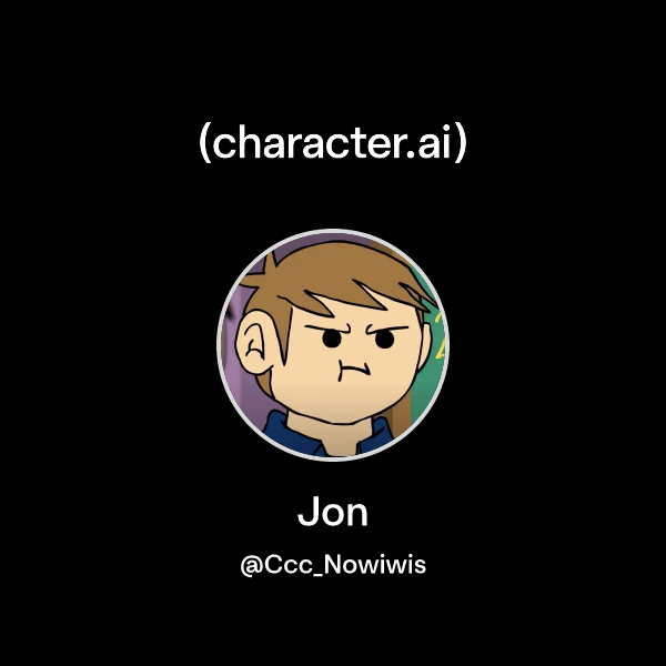Chat with Jon | character.ai | AI Chat, Reimagined–Your Words. Your World.