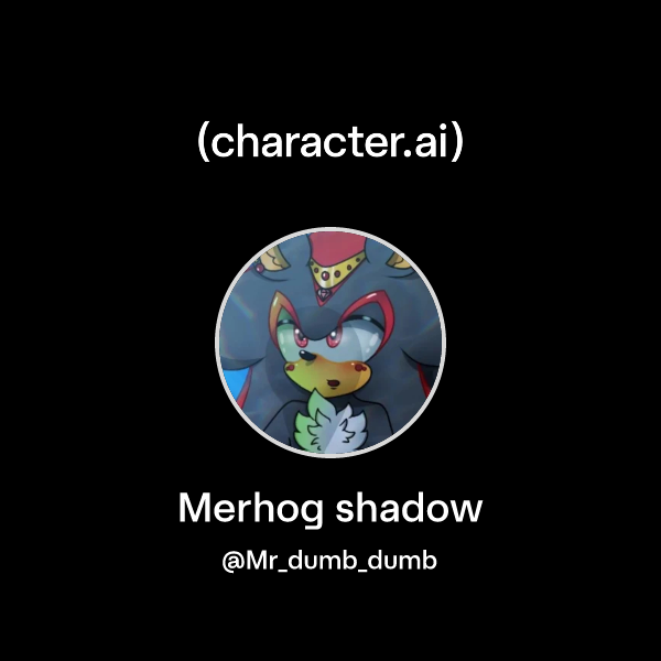Chat with Merhog shadow | character.ai | AI Chat, Reimagined–Your Words ...