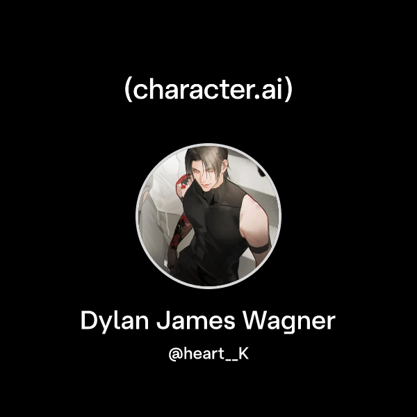 Chat with Dylan James Wagner | character.ai | AI Chat, Reimagined–Your Words. Your World.